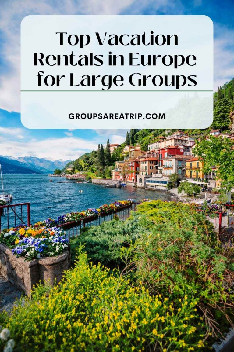 Top Vacation Rentals in Europe for Large Groups - Groups Are A Trip