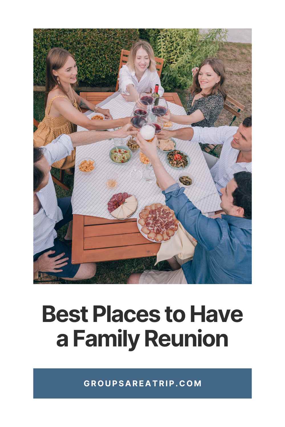 Best Places to Have a Family Reunion - Groups Are A Trip
