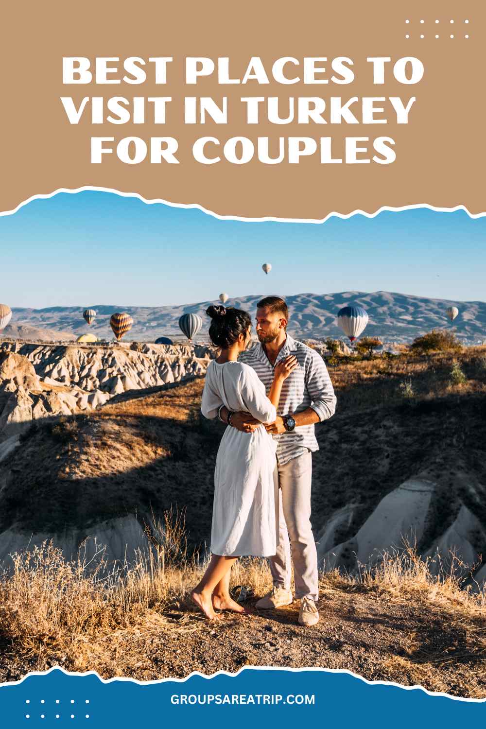 Best Places to Visit in Turkey for Couples - Groups Are A Trip