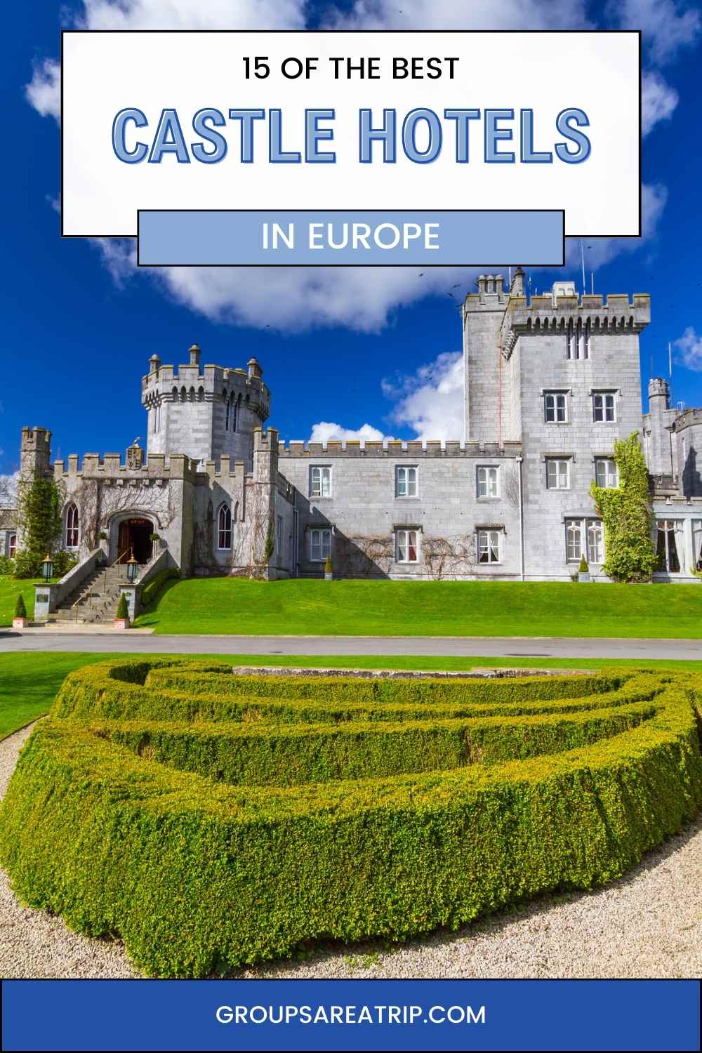 15 of the Best Castle Hotels in Europe - Groups Are A Trip