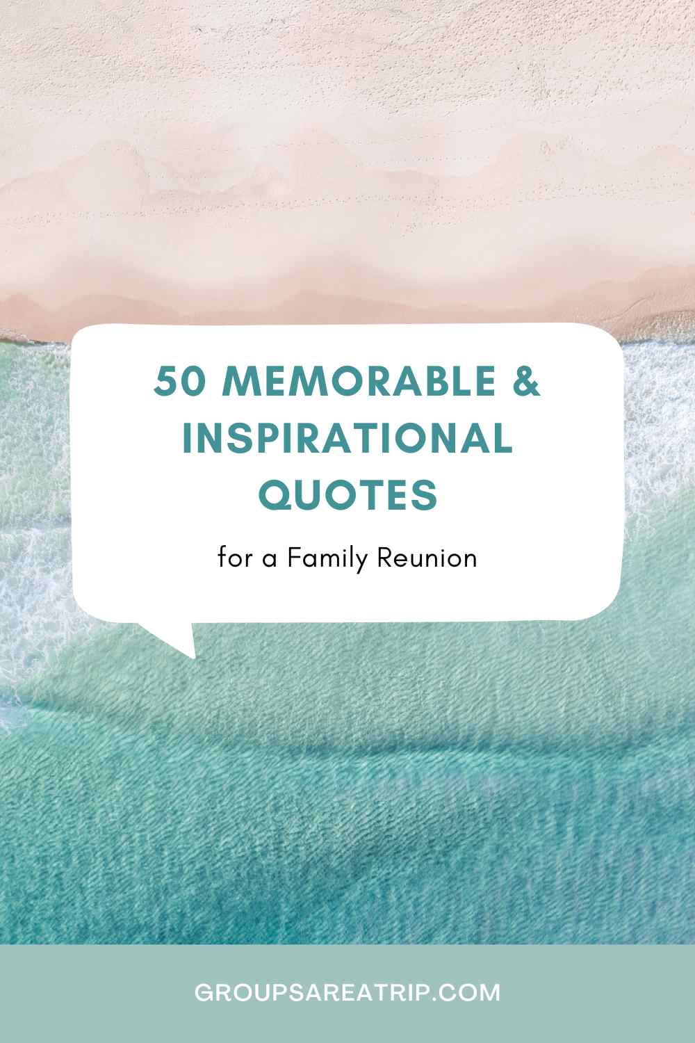 50 Memorable and Inspirational Family Reunion Quotes - Groups Are A Trip