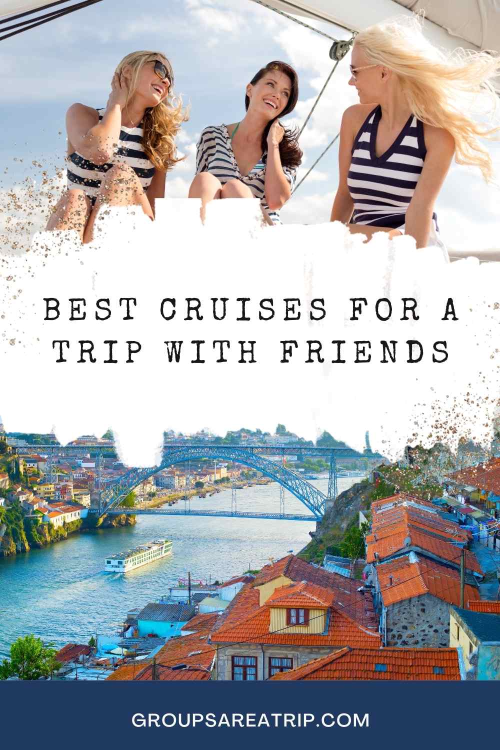 These Are The Best Cruises for a Girlfriend Getaway - Groups Are A Trip