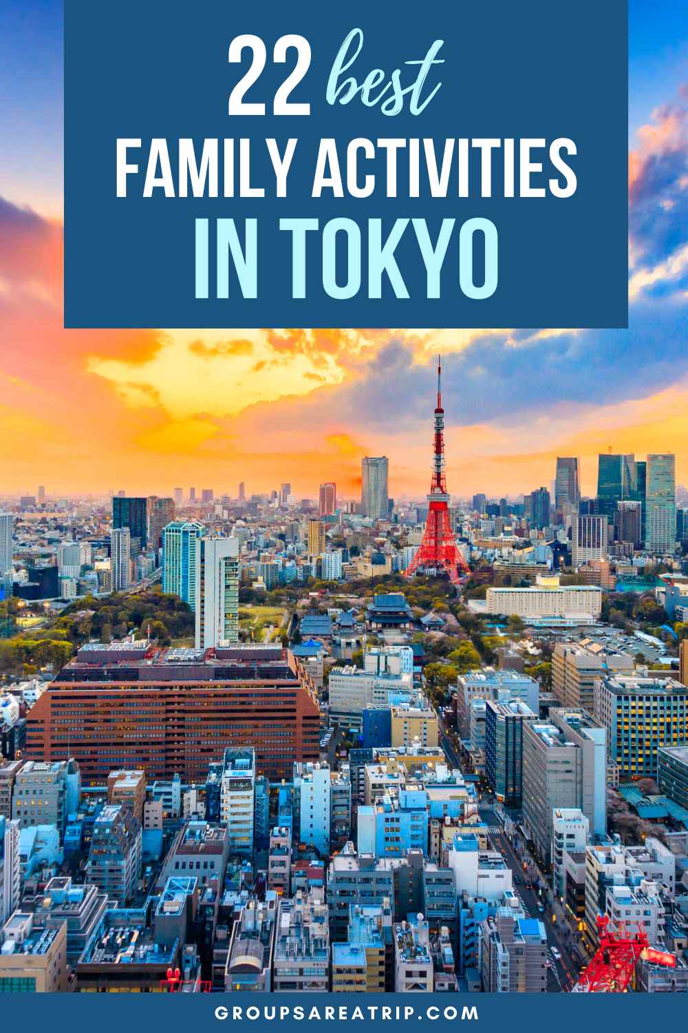22 Best Family Activities in Tokyo Not to Miss on Your Trip - Groups ...