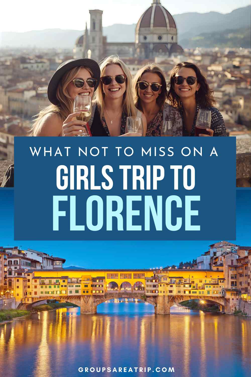 How to Plan the Perfect Girls' Trip to Florence: Complete Guide ...